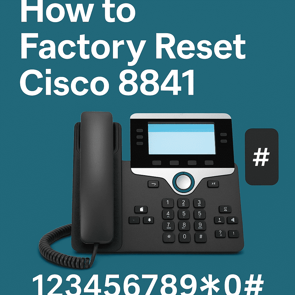 How to Factory Reset Cisco 8841 IP Phone Setup Guide | 2025